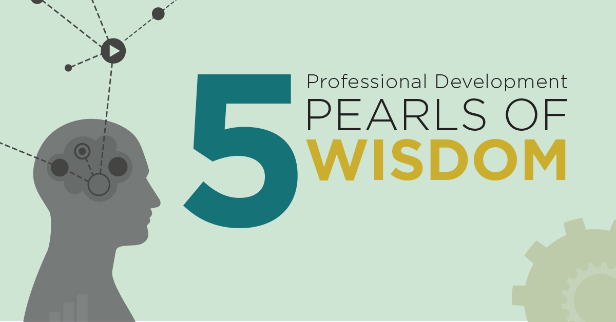 5 Professional Development Pearls of Wisdom - Buffini & Company Resources