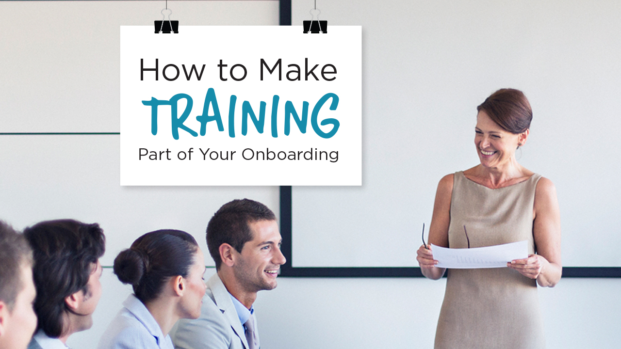 How to Make Training Part of Your Onboarding - Buffini & Company Resources