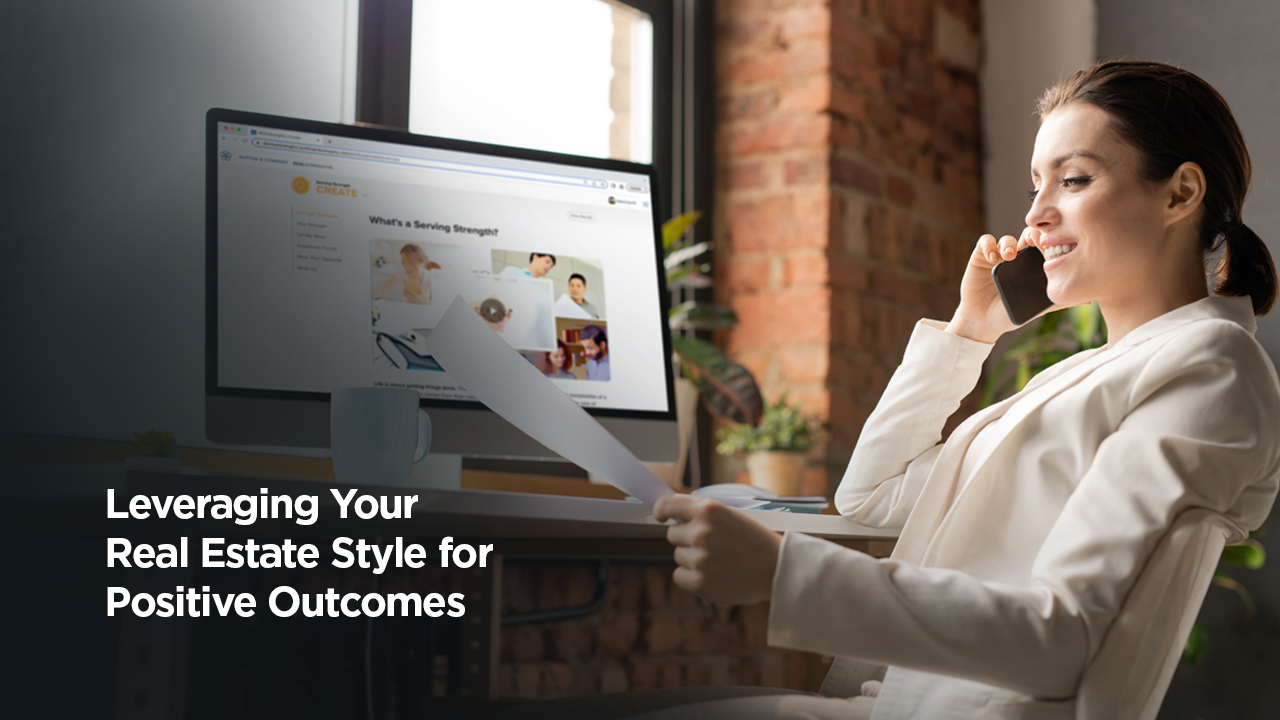How Leveraging Your Real Estate Serving Style Creates Positive Outcomes ...